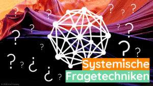 7 systemische Fragetechniken für Coaching & Beratung [mit Vorlage ...